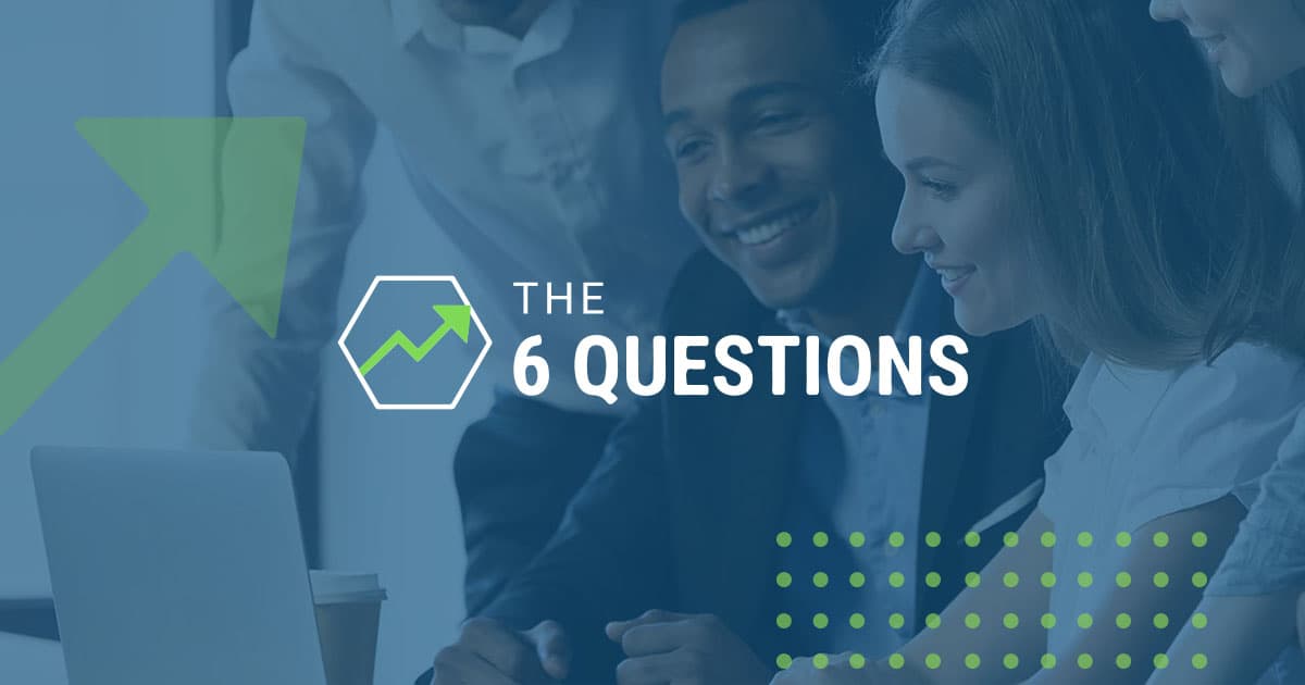 The 6 Questions | Helping Growth-Stage Companies Get Aligned